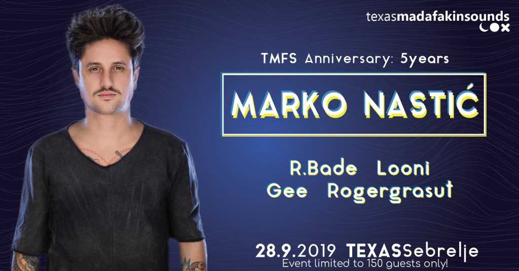 Tmfs Anniversary: 5 Years with Marko Nastić en Texas Šebrelje, Eslovenia