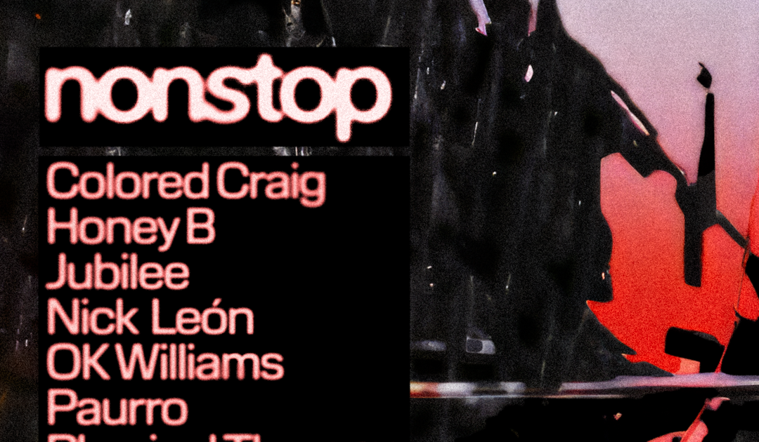 Nonstop at Nowadays, New York City