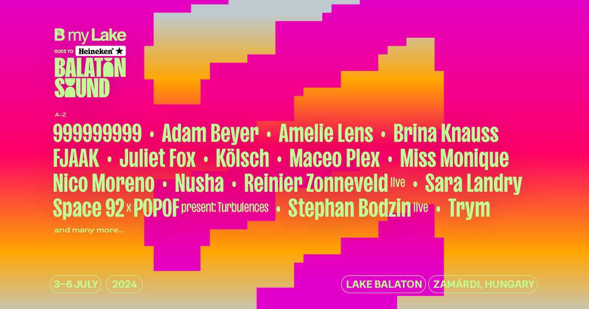 B my Lake goes to Balaton Sound 2024 at Zamárdi, Hungary