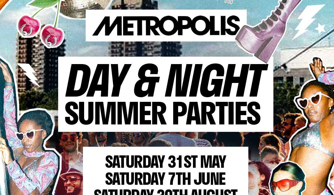 Club Metropolis: Day & Night Party (House, Disco & Dirty Pop - Sat 7th ...
