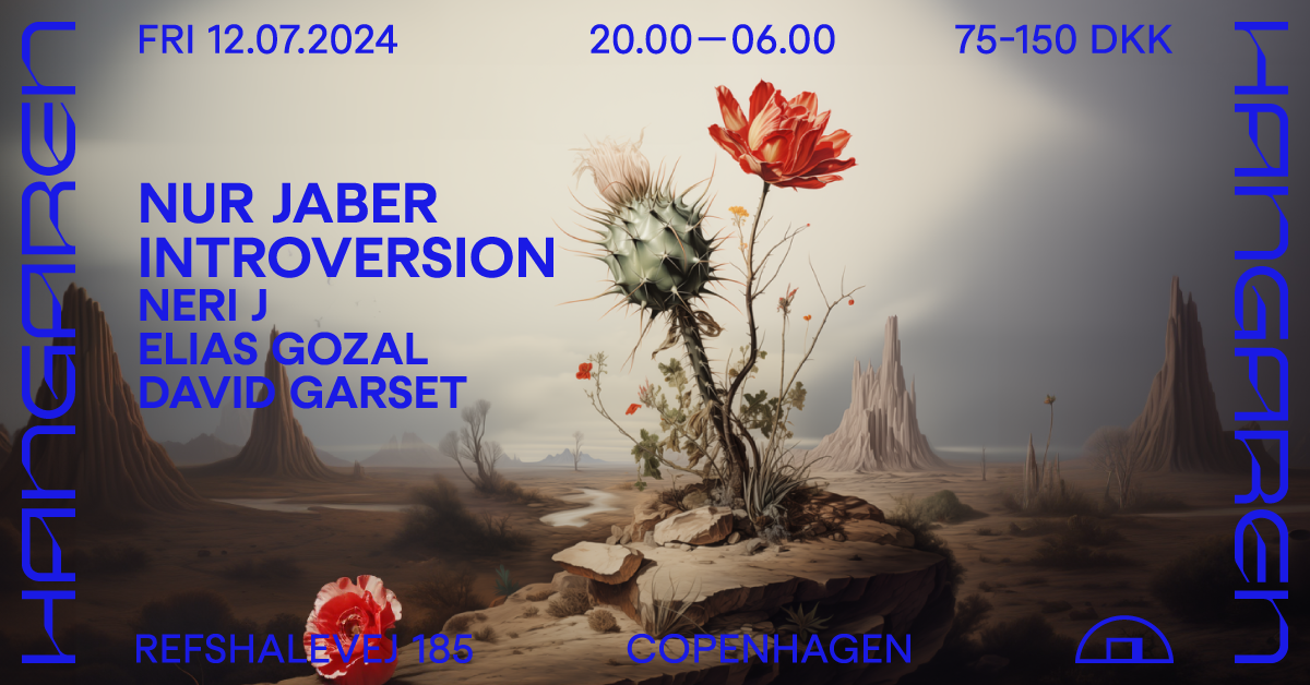 Hangaren Summer: Nur Jaber (TN), Introversion (DE), Neri J, Elias Gozal ...