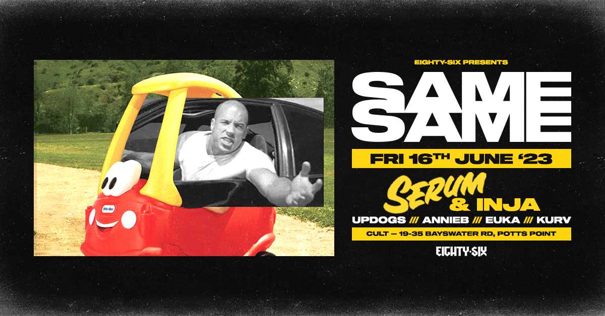 SAME SAME 016 ft. SERUM [UK] & INJA [UK] at Cult Nightclub, Sydney