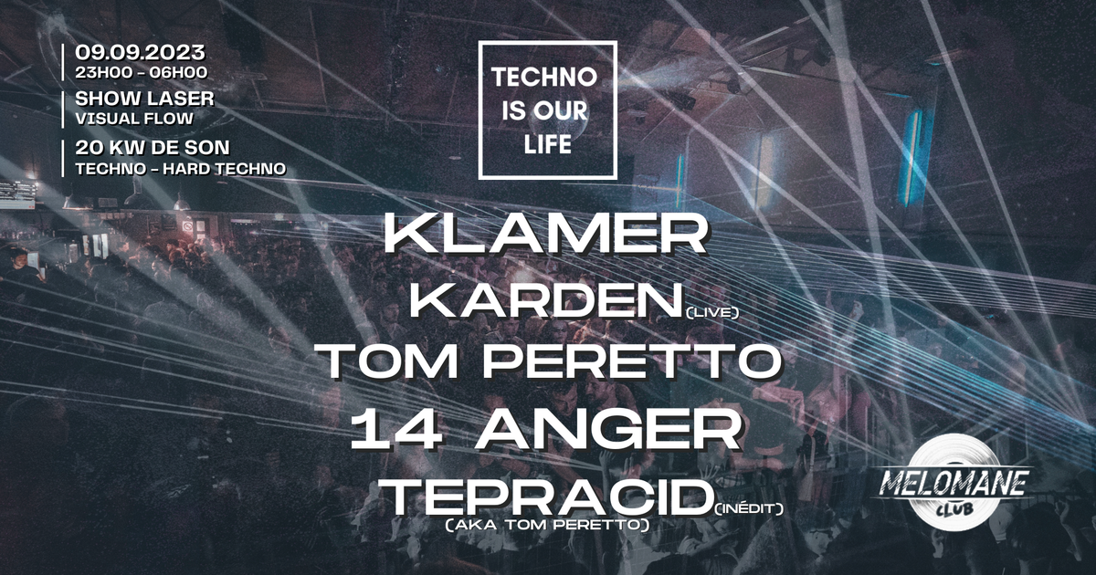 Techno Is Our Life with KLAMER - 14 Anger - Karden - Tom Peretto ...