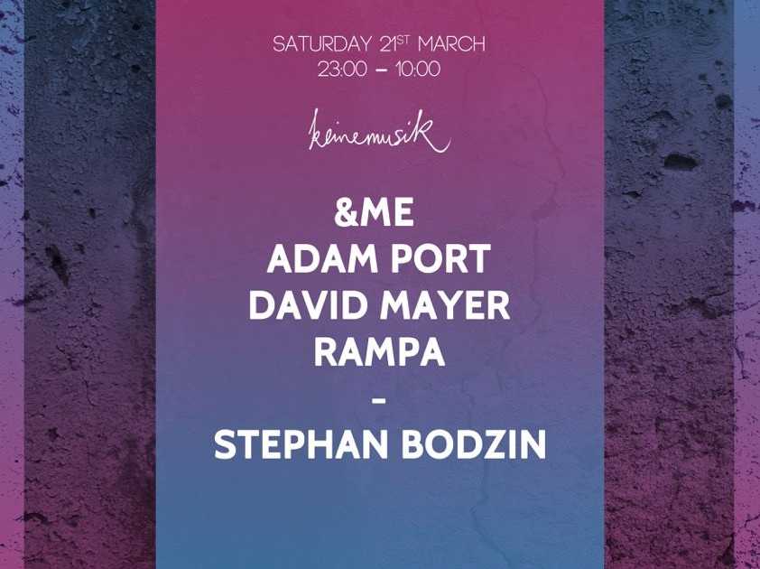 Keinemusik with &me, Adam Port, David Mayer, Rampa + Stephan Bodzin en ...