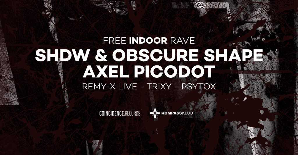 Coincidence x Kompass present Free Indoor Rave with SHDW & Obscure ...