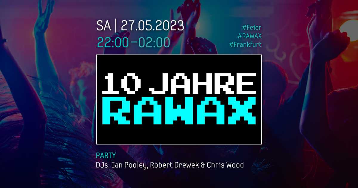 10 JAHRE RAWAX at MOMEM mit Ian Pooley, Robert Drewek, Chris Wood at ...