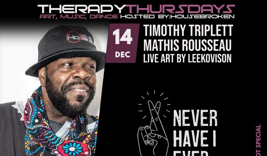 Therapy Thursdays: Art, Music & Dance featuring TIMOTHY TRIPLETT ...