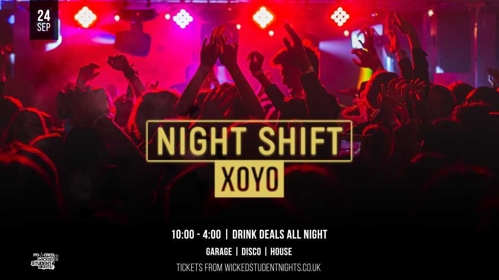 Night Shift Rave // Drinks From £3 // Open Till £4AM at XOYO, London