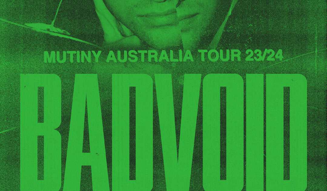 BADVOID: MUTINY TOUR at Bad Decisions, Melbourne