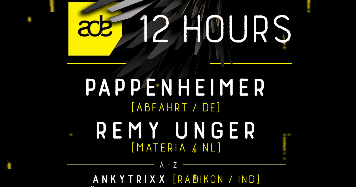 ADE: EAST 12 Hour Rave with Pappenheimer / Remy Unger at Club Roots ...