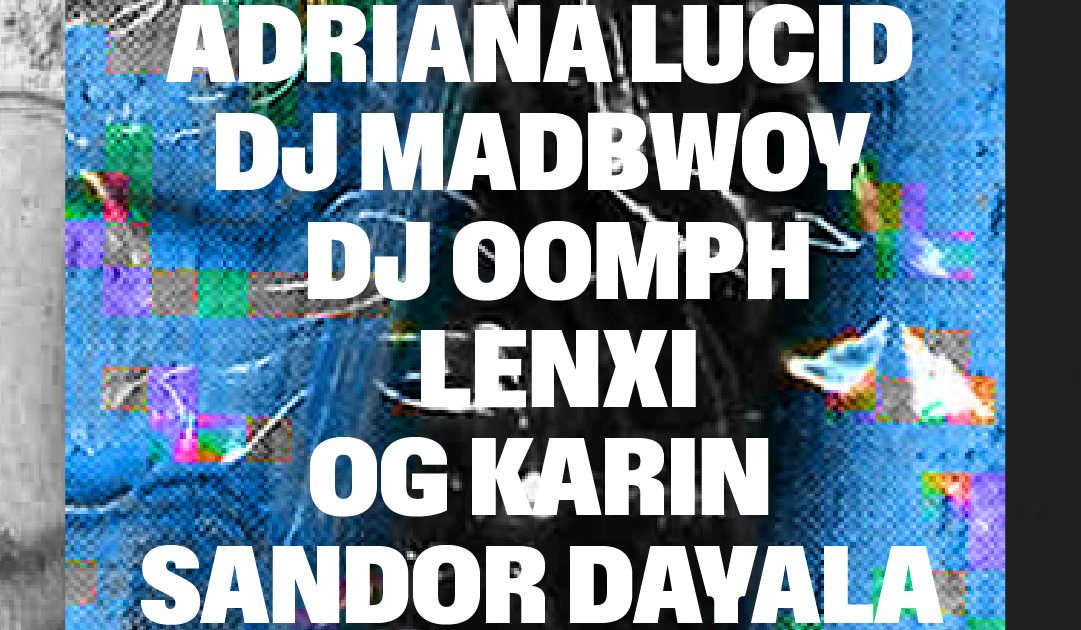 Tilla Tec: Adriana Lucid, DJ Madbwoy, Sandor Dayala, dj oomph, OG Karin ...