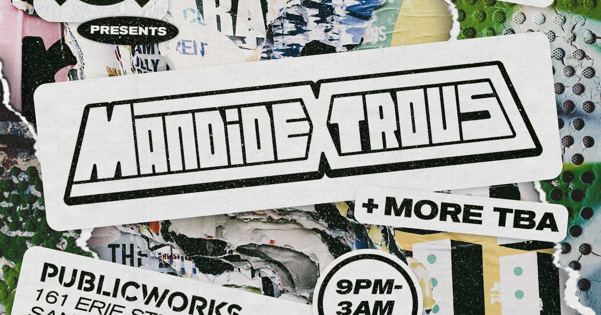 HJU presents Mandidextrous SF at Public Works, San Francisco/Oakland