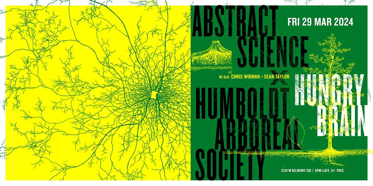 Abstract Science X Humboldt Arboreal Society at The Hungry Brain, Chicago
