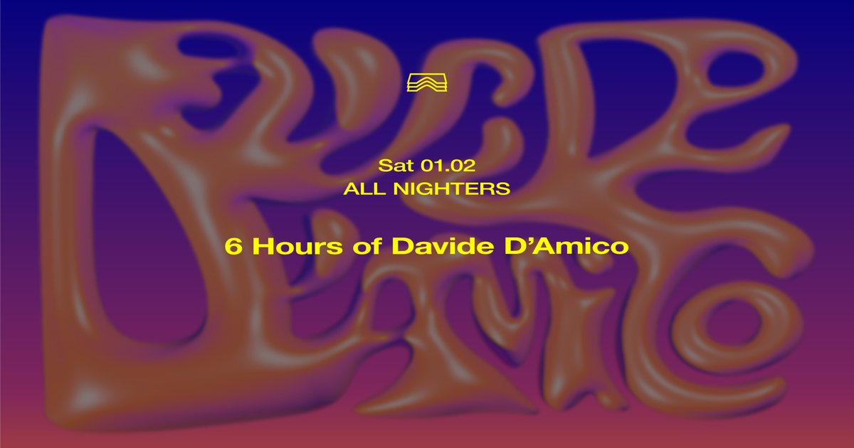 All Nighters • 6 hours of Davide D'Amico at Basic Club, Naples