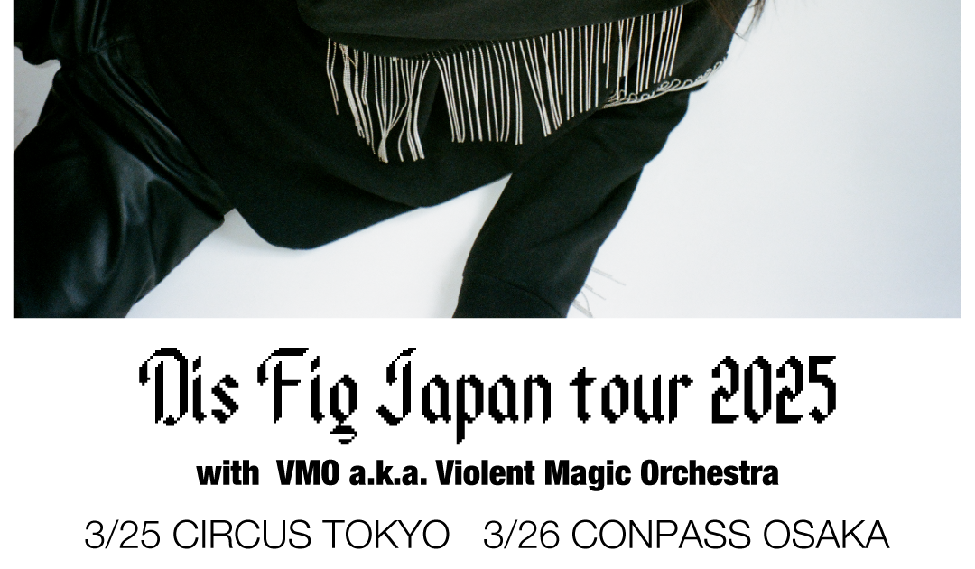 Dis Fig Japan Tour 2025 with VMO aka Violent Magic Orchestra at Circus ...