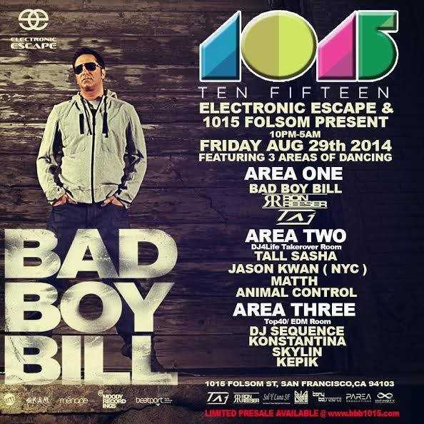 Bad Boy Bill en 1015 Folsom, San Francisco/Oakland