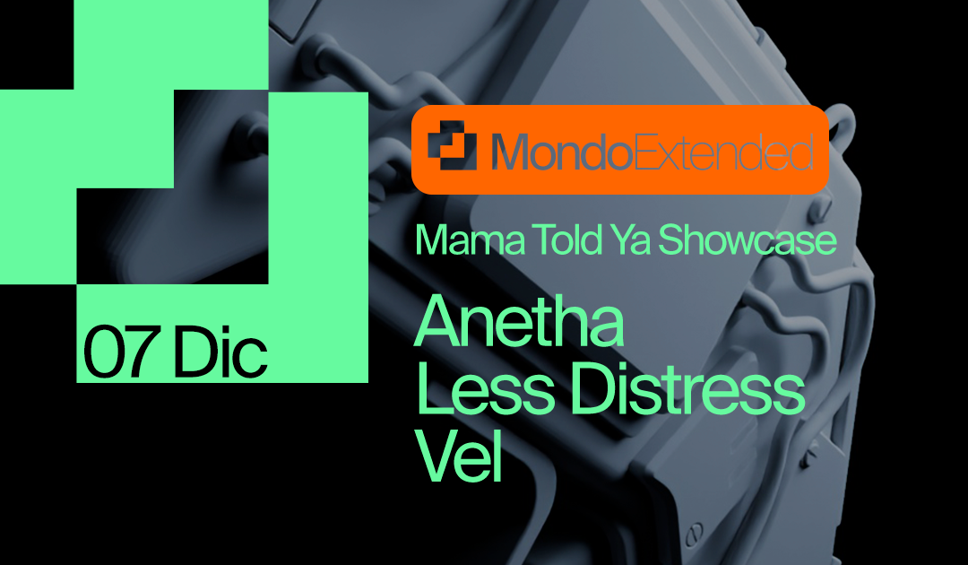 Mama Loves Ya Showcase: Anetha / Less Distress / Vel at Mondo, Madrid