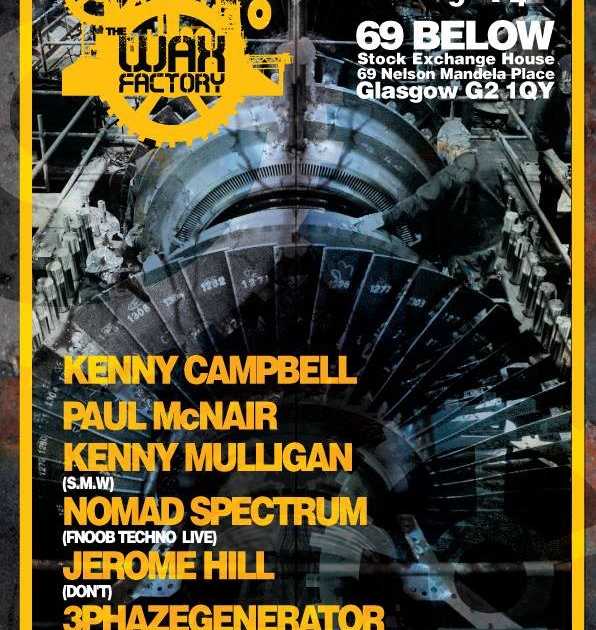 The WAX Factory ./Jerome Hill / Nomad Spectrum/ Kenny Mulligan at 69 ...