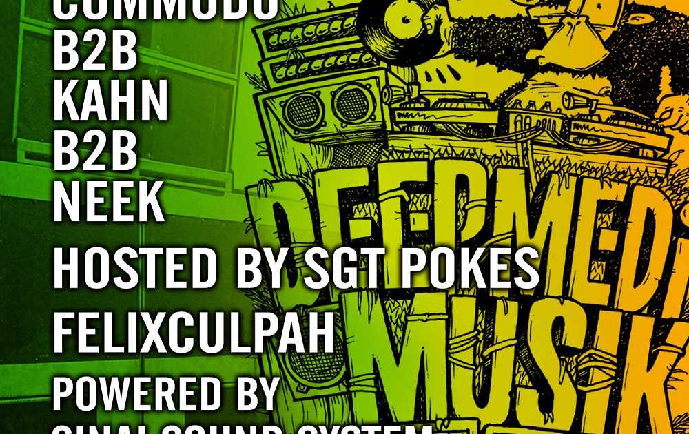 DEEP MEDI with Commodo b2b Kahn b2b Neek + MC Sgt Pokes - Sinai Sound ...