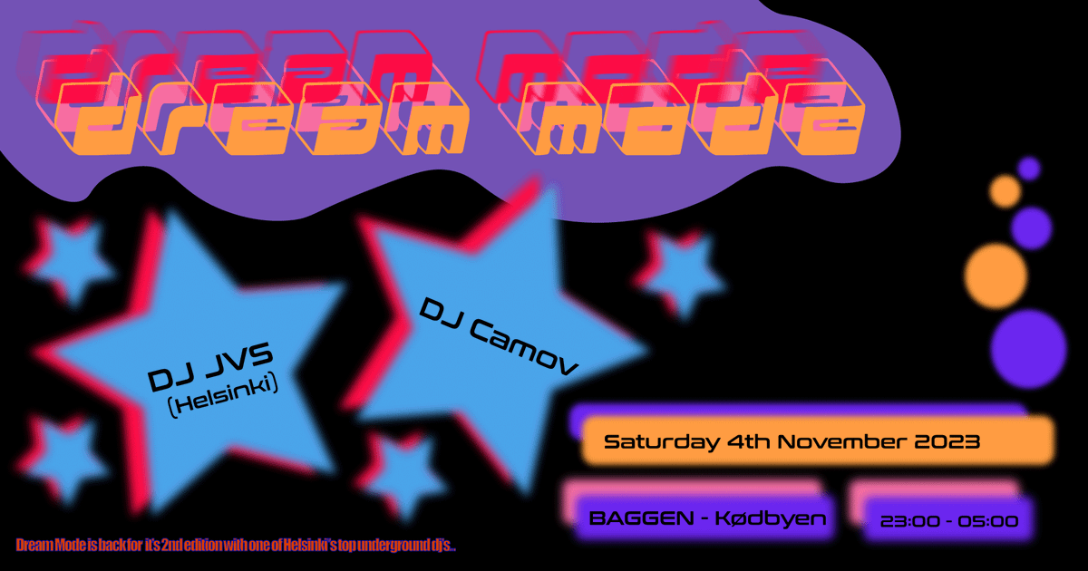 Dream Mode en Baggen, Copenhagen