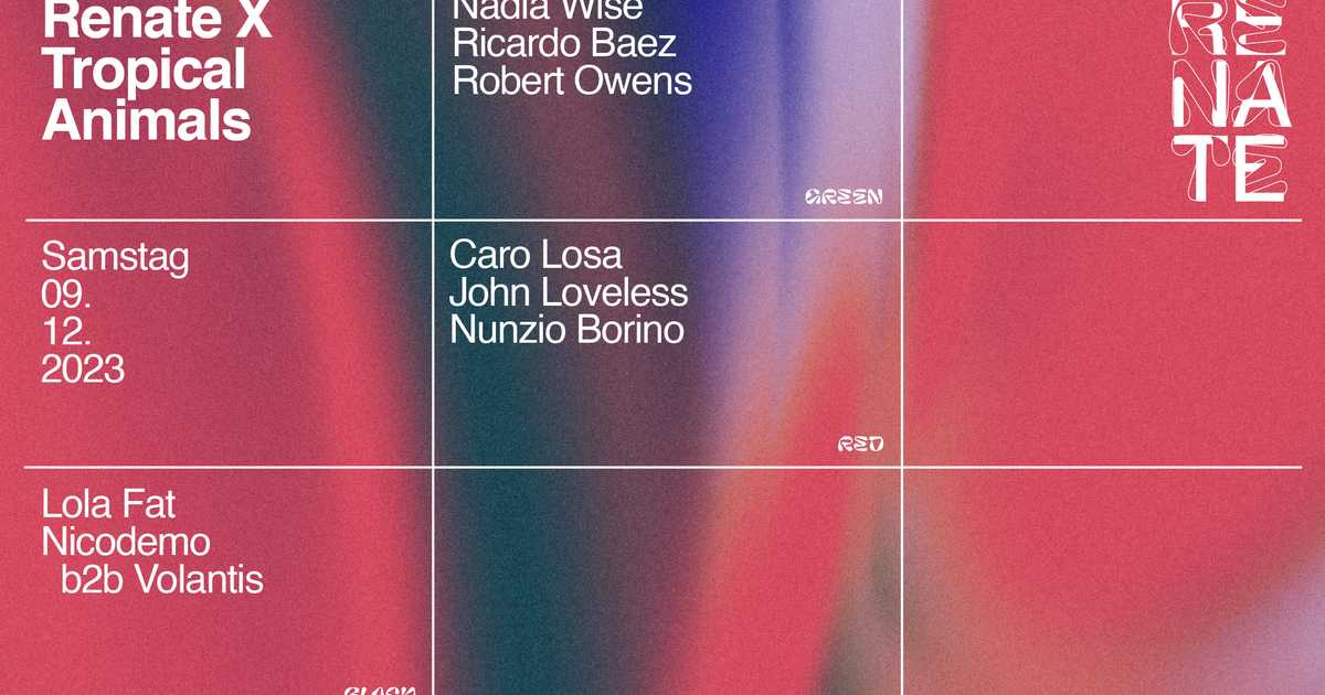 Renate X Tropical Animals w/ Lola Fat, Nadia Wise, Robert Owens ...