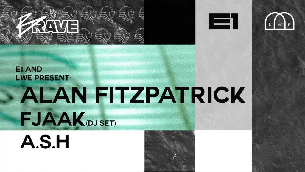 [POSTPONED] We Are The Brave with Alan Fitzpatrick & FJAAK (DJ set) at ...
