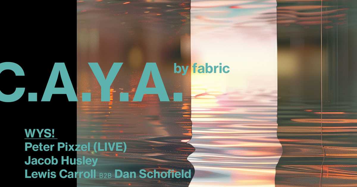 CAYA by fabric: WYS! - Peter Pixzel (Live), Jacob Husley, Lewis Carroll ...