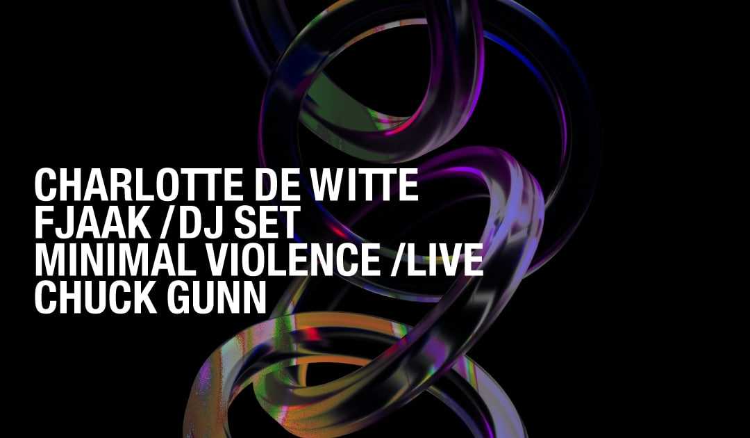 Factory 93 presents Charlotte de Witte, FJAAK (DJ Set), Minimal ...