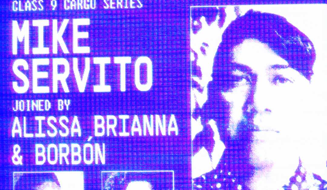 Class 9 Cargo Series: Mike Servito, Alissa Brianna, Borbón - Dead ...