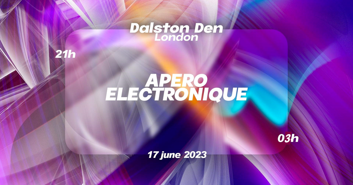 Apero Electronique: French Connection at Dalston Den, London