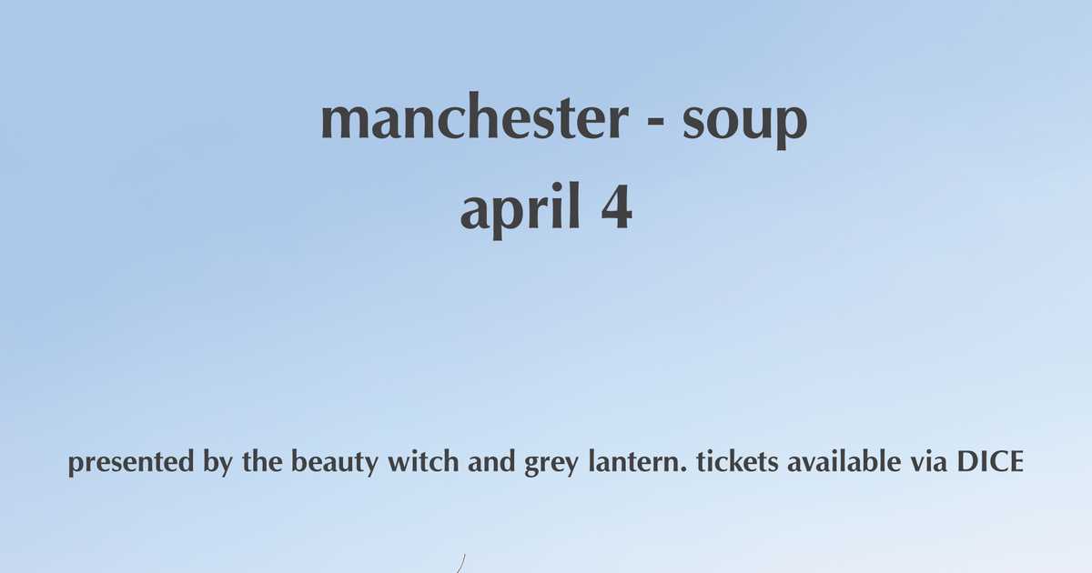Grey Lantern + The Beauty Witch present: caroline + Able Noise at Soup ...