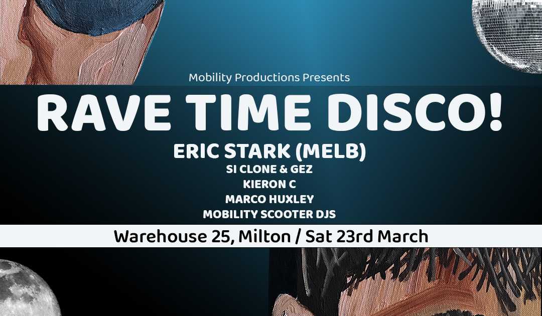 RAVE TIME DISCO feat. Eric Stark (Melbourne) at Warehouse 25, Brisbane