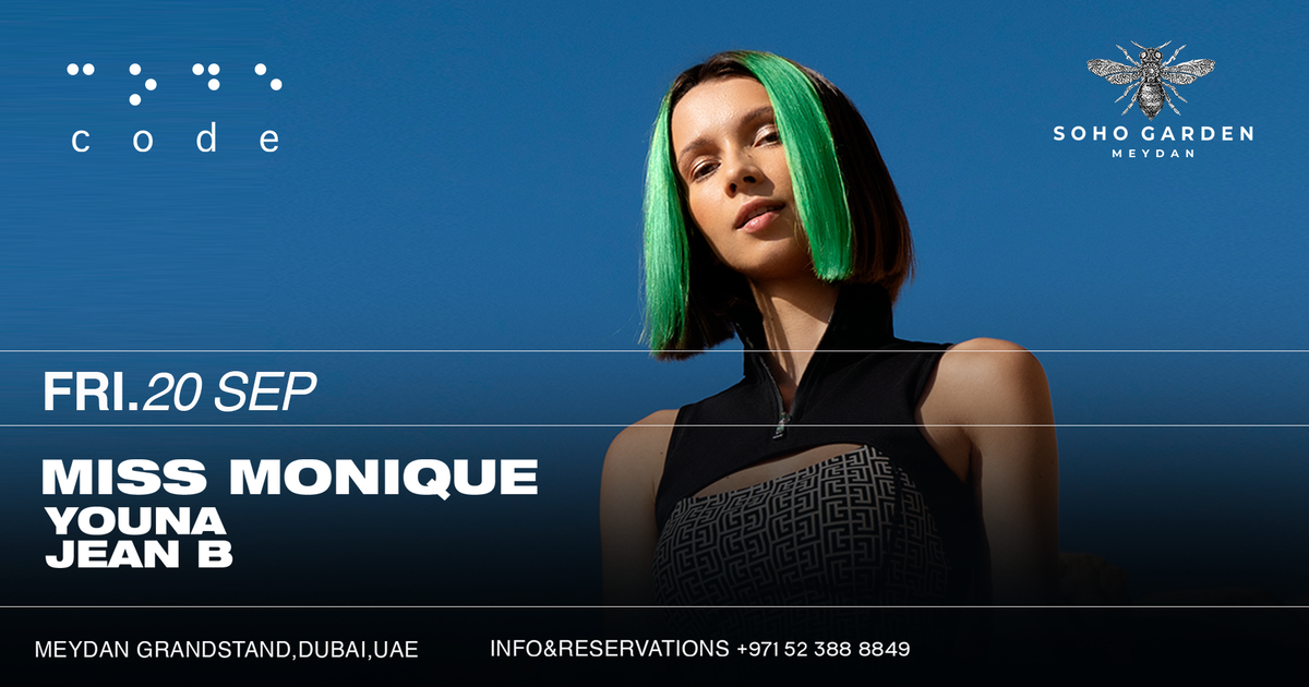 Miss Monique at CODE at Soho Garden DXB, Dubai