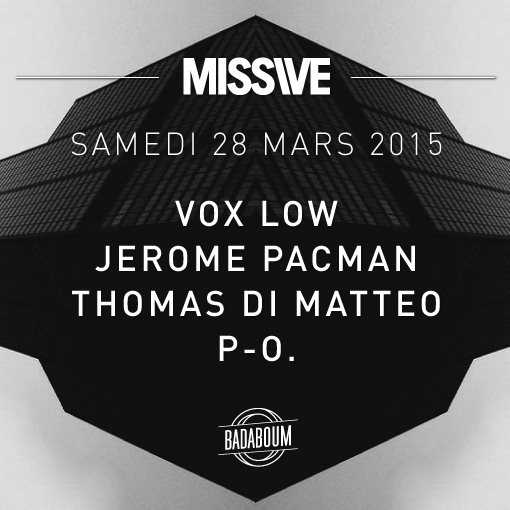 Missive Nite Présente Vox Low, Thomas Di Matteo, Jérôme Pacman et P-O ...