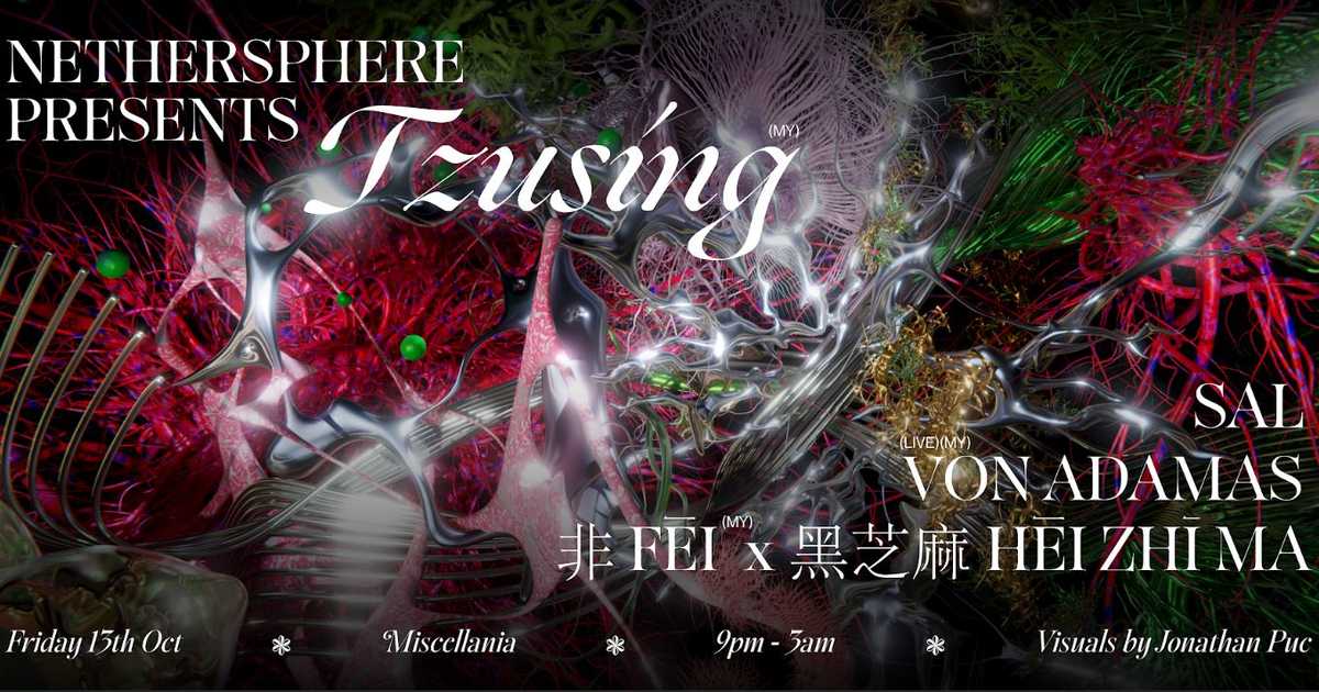 NetherSphere presents Tzusing at Miscellania, Melbourne
