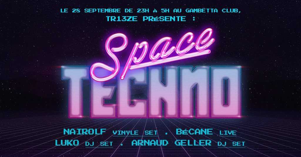 Tr13ze Présente: Space Techno at Le Gambetta Club, Paris