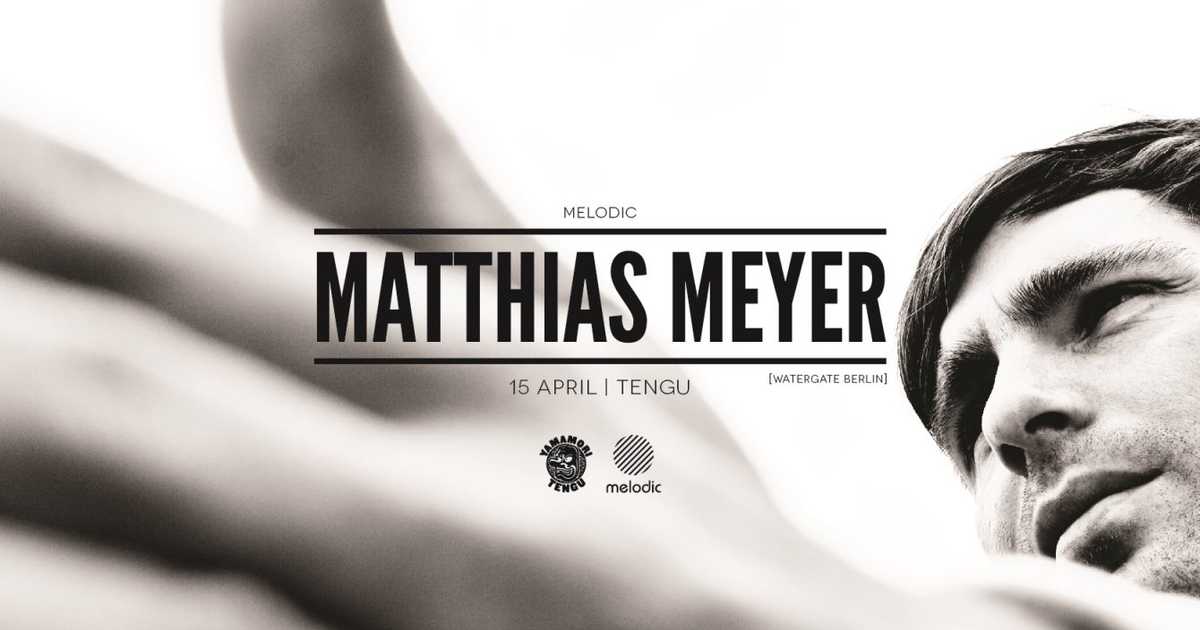 Melodic: Matthias Meyer [Watergate] at Tengu at Yamamori Tengu, Dublin