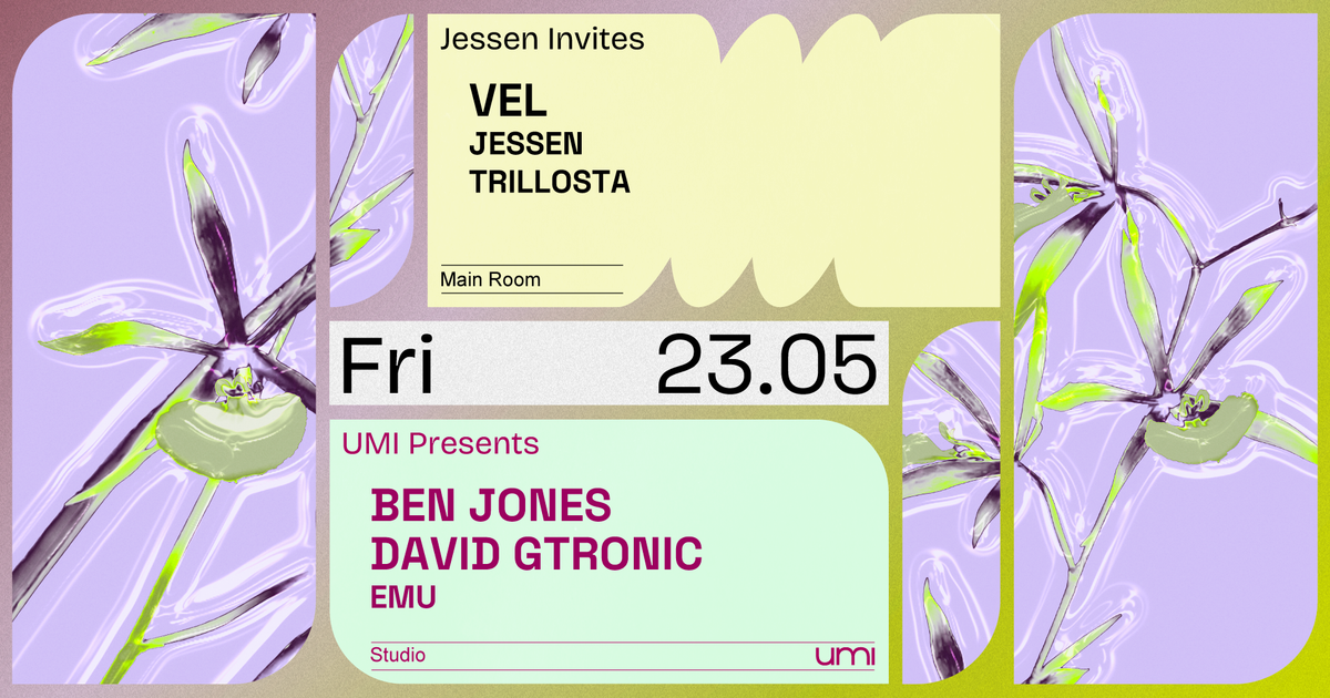 UMI presents Ben Jones, David Gtronic + Jessen invites Vel, trillosta ...