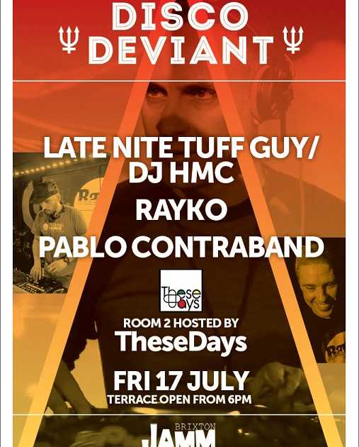Disco Deviant: Late Nite Tuff Guy, Rayko & DJ HMC (UK Exclusive) at ...