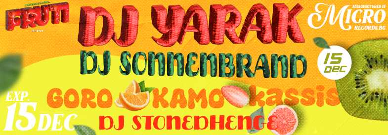 FRUTI: DJ YARAK, DJ Sonnenbrand, GORO, DJ STONEDHENGE, KASSIS, KAMO at ...