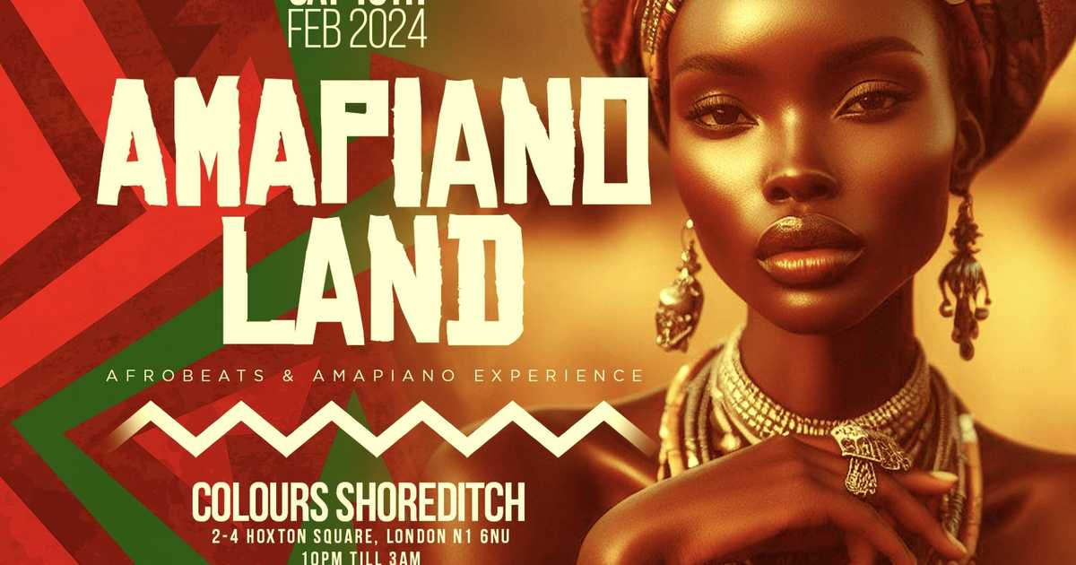 AMAPIANOLAND - London's Biggest Amapiano & Afrobeats Experience at ...