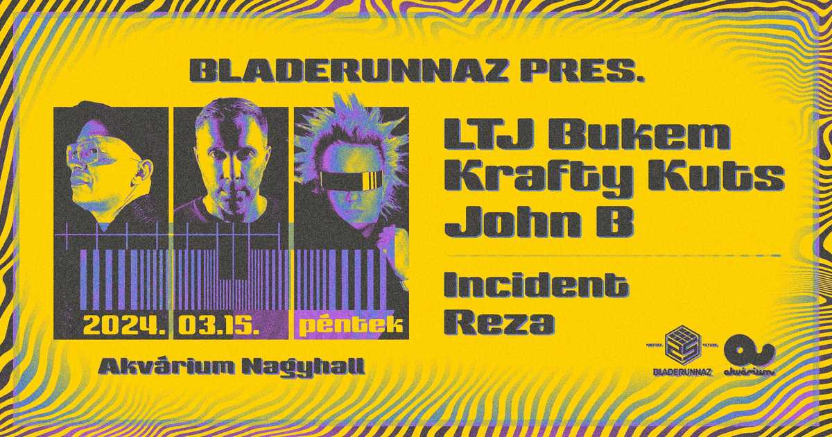 Bladerunnaz: LTJ Bukem, Krafty Kuts & John B at Akvárium Klub, Budapest