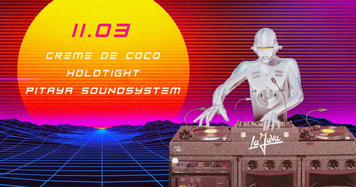 La Java: Crème de Coco / HOLDTight / Pitaya Soundsystem en La Java, París