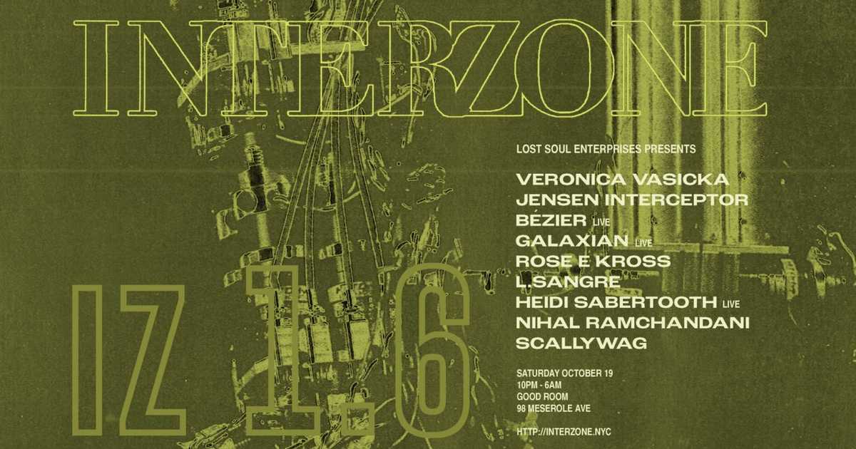 INTERZONE Lost Soul Pres Veronica Vasicka, Jensen Interceptor, Galaxian, Bézier & More at Good ...
