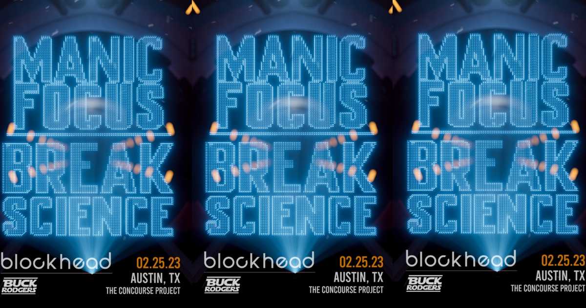 Break Science + Manic Focus + Blockhead - Austin at The Concourse Project, Austin