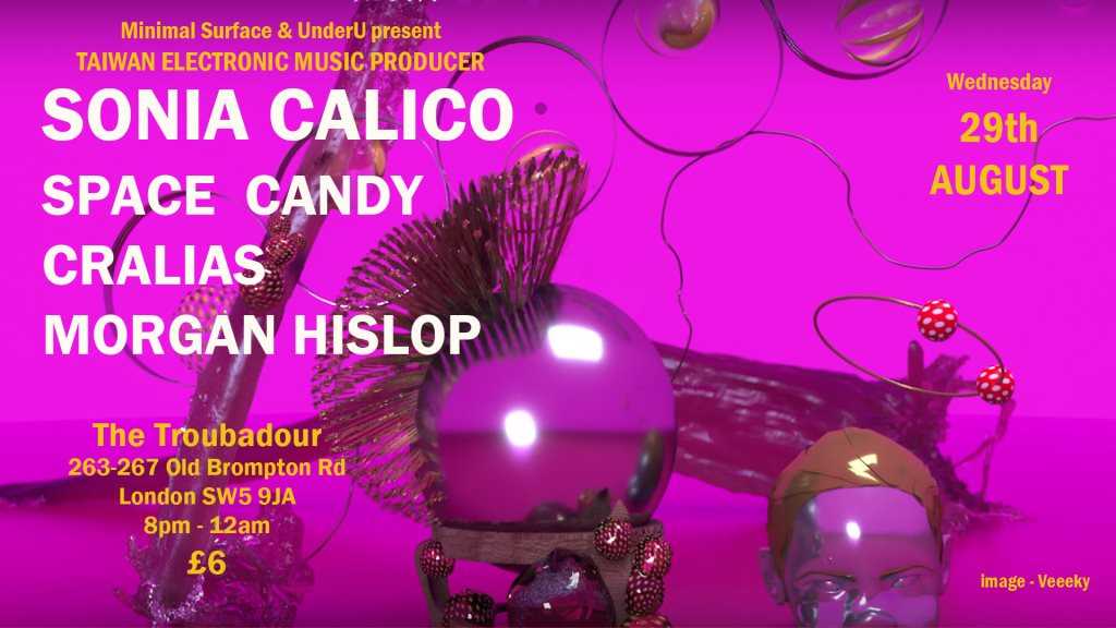 Sonia Calico, Space Candy, Cralias & Morgan Hislop en Troubadour, London