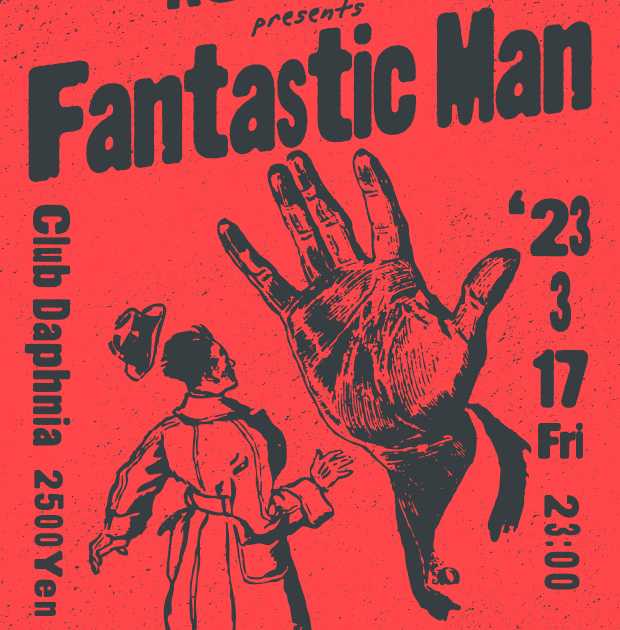 KOSMOS presents Fantastic Man at Club Daphnia, Osaka