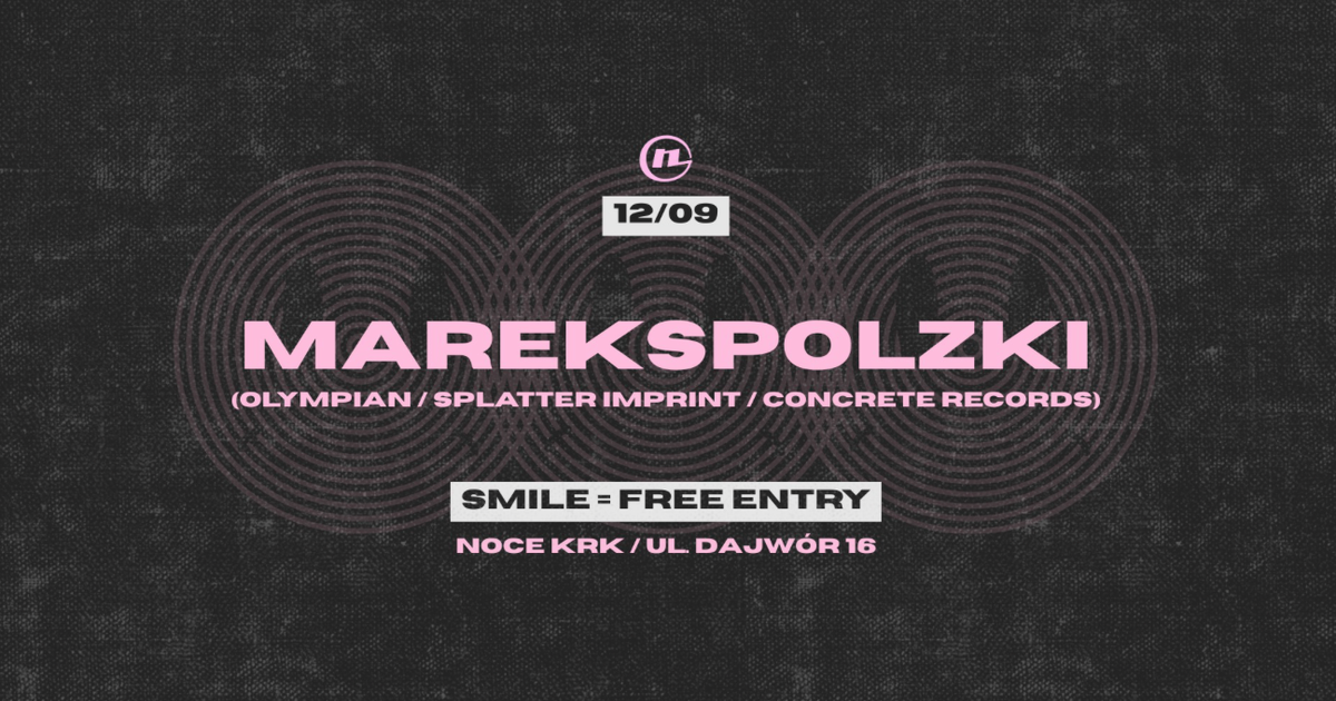 NOCE: MAREKSPOLZKI ALL NIGHTER at Noce KRK, Krakow