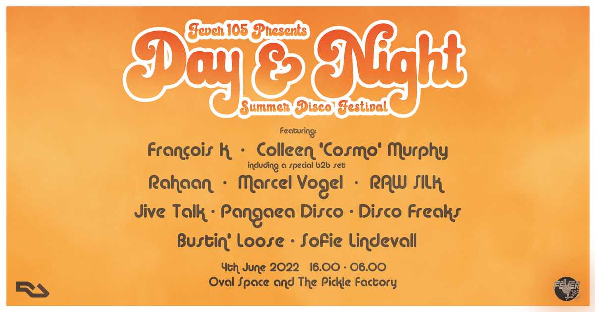Fever 105: Hackney Summer Disco Festival (Day & Night) w/ Francois K ...