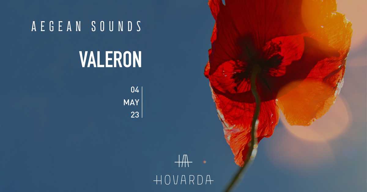 Valeron - Aegean Sounds at Hovarda London, London